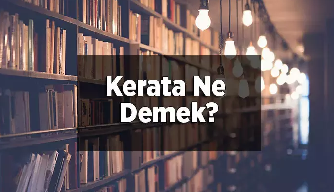 Kerata nedir?